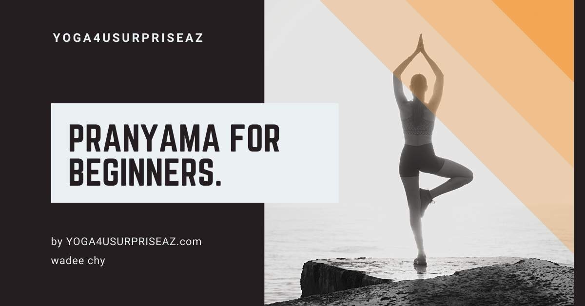 Pranayam: what is pranayam and how to do it. - Yoga 4u surpriseaz